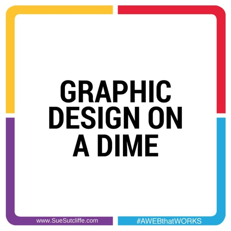 Graphic Design on a Dime — SUE SUTCLIFFE